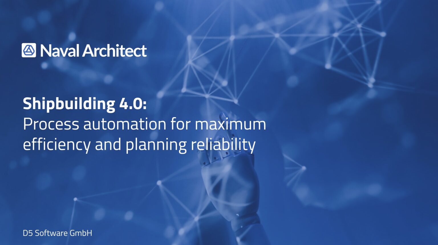 Process Automation for the Future of Shipbuilding – Naval Architect